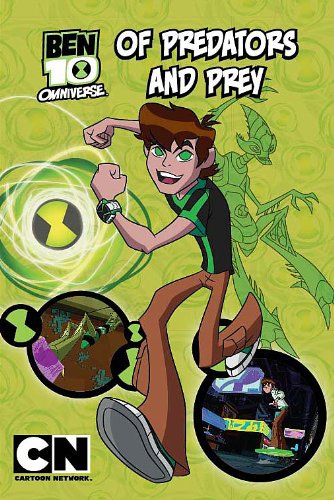 Ben 10 Omniverse: Of Predators And Prey by Laura Farell | Goodreads