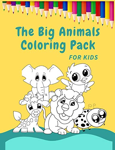 The Big Animals Coloring Pack for Kids: 100+ images of Animals Coloring ...