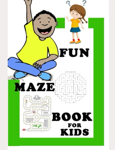Fun Maze Book for Kids: Maze puzzle book for kids 3 to 8 yers of old ...