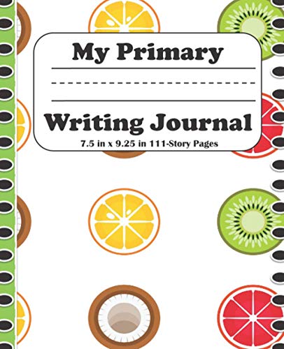 My Primary Writing Journal: | Primary Wide Ruled 7.5 in x 9.25 100 ...
