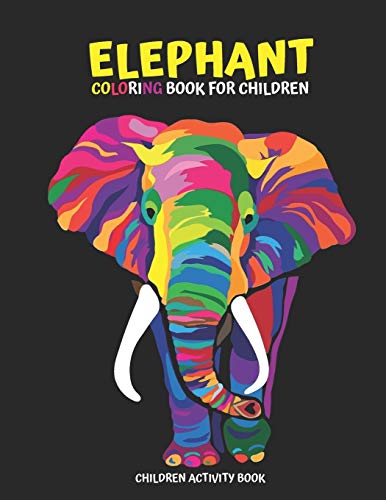 Elephant Coloring Book for Children: Children Activity Book for Girls ...