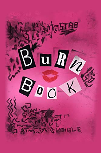 Burn Book Notebook: (110 Pages, Lined, 6 x 9) by Jose Rodriguez | Goodreads