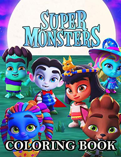Super Monsters Coloring Book: An Unique Coloring Book For Fans Of Super ...