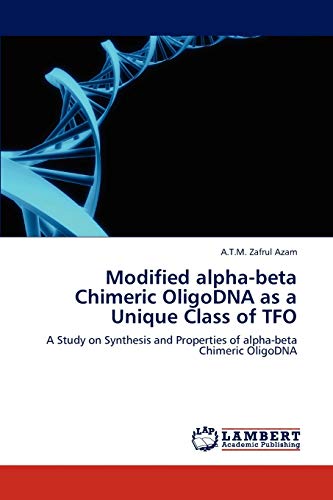 Modified alpha-beta Chimeric OligoDNA as a Unique Class of TFO: A Study ...