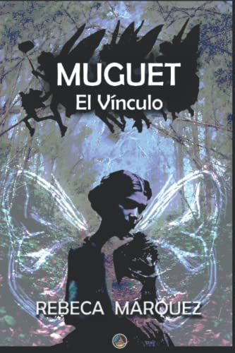MUGUET: El Vínculo (Spanish Edition) by Rebeca Márquez | Goodreads