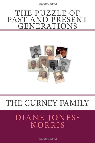 The Puzzle of Past and Present Generations: The Curney Family by Diane ...