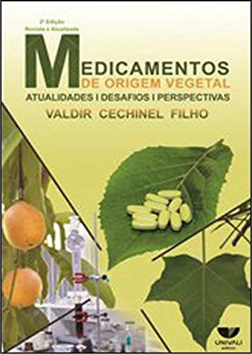 Medicamentos de Origem Vegetal Atualidades by Valdir Cechinel | Goodreads