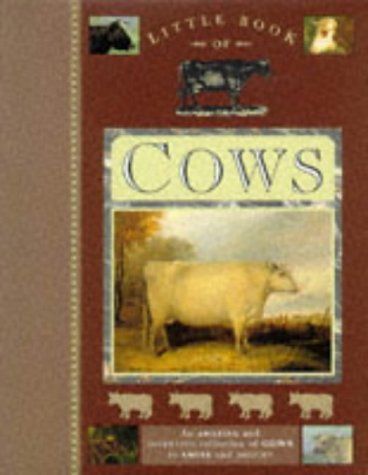 Little Book of Cows: An Amazing and Diverting Collection of Cows to ...