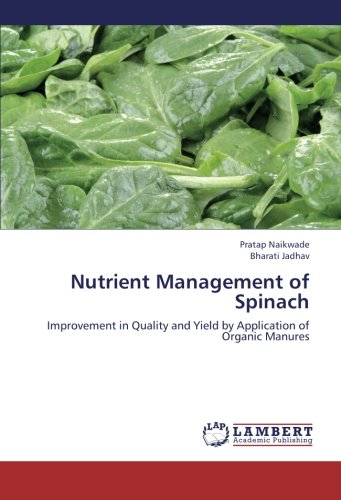 Nutrient Management of Spinach: Improvement in Quality and Yield by ...