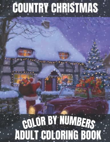 Country Christmas Color By Numbers Adult Coloring Book: Festive Holiday ...