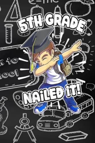 Dabbing Graduation Boy 5th Grade Class Of 2021 Nailed It: Notebook 6"x9 ...