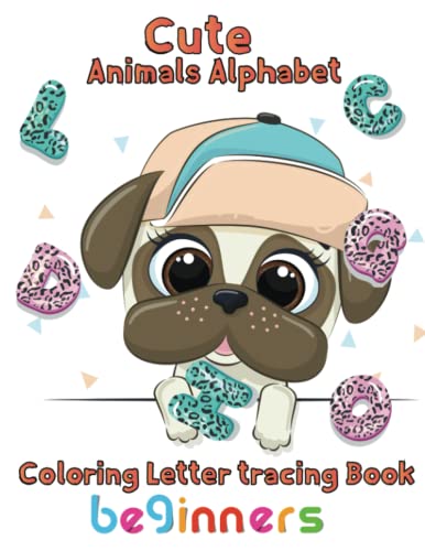 Cute Animal Alphabet Coloring Letter Tracing Book beginners: 8.5''x11 ...