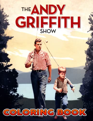 The Andy Griffith Show Coloring Book: A Fabulous Coloring Book For Fans ...