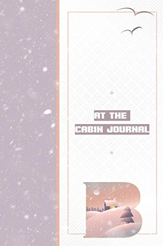 At The Cabin Journal B: Vacation Journal to Write In - Great Outdoors ...