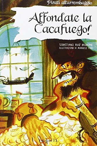 Affondate la Cacafuego! by unknown author | Goodreads