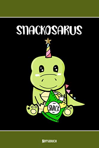 Snackosaurus: Geschenk Notizbuch Din A5 liniert by Jessy Reinhardt ...