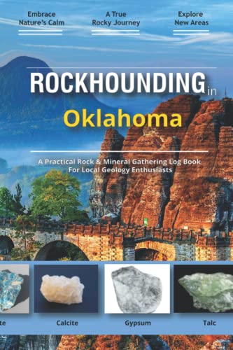 Rockhounding in Oklahoma: Rock Gathering Log Book for Local Backyard ...