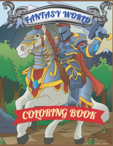 Fantasy World Coloring Book: Stress Reduce and Enjoy with A Fantastic ...