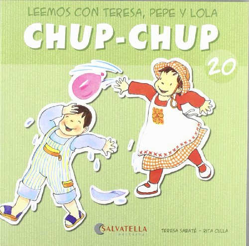 Chup-chup 20: Leemos con Teresa, Pepe y Lola by Teresa Sabaté Rodié ...