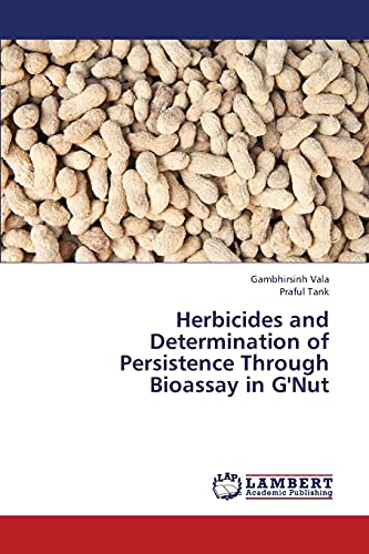 Herbicides and Determination of Persistence Through Bioassay in G'Nut ...