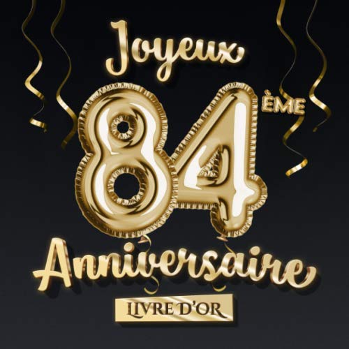 Joyeux 84ème Anniversaire - Livre d'Or: Décoration pour le 84ème ...