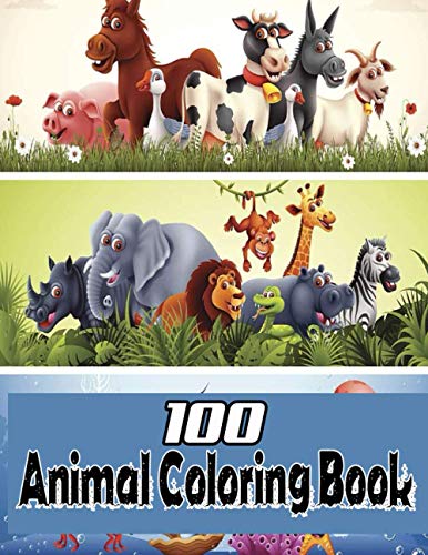 100 Animal Coloring Book: An Adult Coloring Book with Fun, Easy, and ...