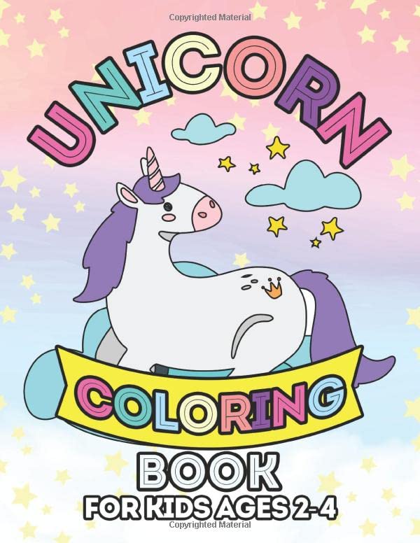 Unicorn Coloring Book for Kids Ages 2-4: Adorable and Various Unique Design of Coloring Books ...