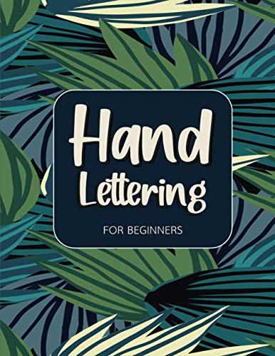Hand Lettering for Beginner: Modern Calligraphy & Hand Lettering for ...