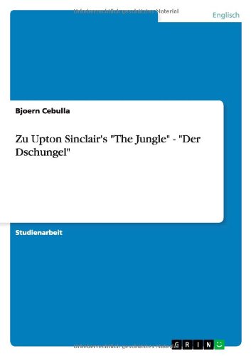 Zu Upton Sinclair's "The Jungle" - "Der Dschungel" by Bjoern Cebulla ...