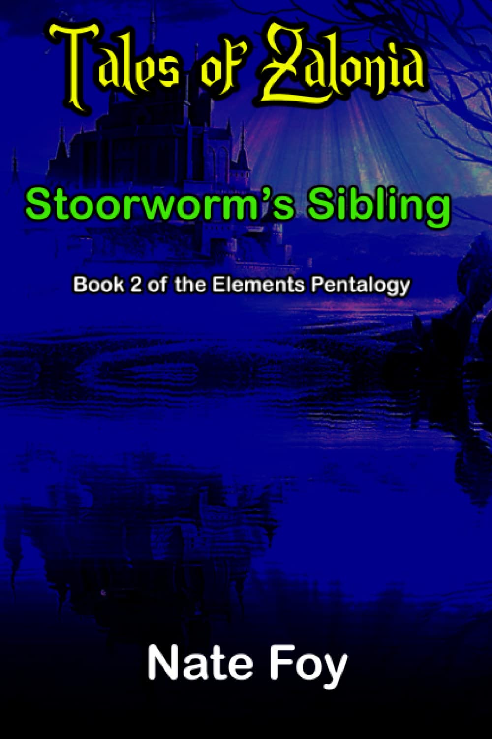 Stoorworm's Sibling: Tales of Zalonia by Nate Foy | Goodreads