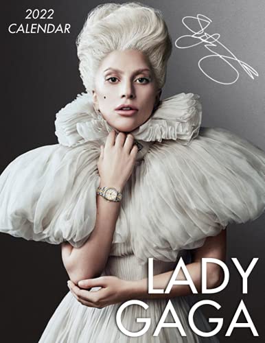 Lady GaGa Calendar 2022: Lady GaGa 2022 OFFICIAL Planner with Monthly ...