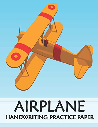 Airplane Handwriting Practice Paper: 300 Pages 8.5” x 11” Blank ...