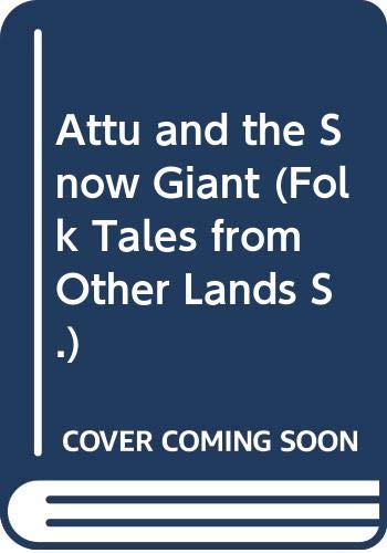 Attu and the Snow Giant by Alfred Konner | Goodreads