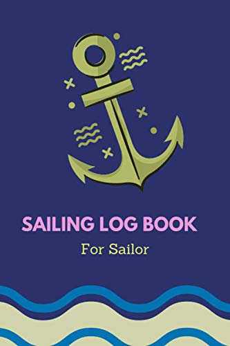 Sailing Log Book: Daily Log Entry - Boaters Log Book To Record Boating ...