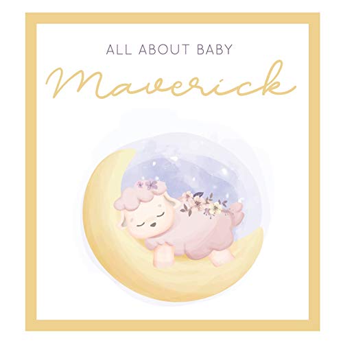 All About Baby Maverick: The Perfect Personalized Keepsake Journal for ...