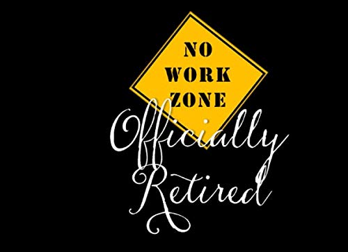 No Work Zone Officially Retired: Funny Retirement Party Guest Book by ...