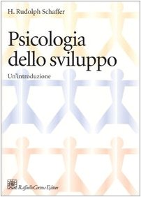 Psicologia dello Sviluppo by H. Rudolph Schaffer | Goodreads