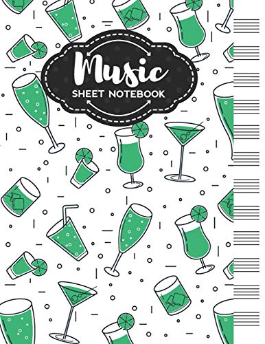 Music Sheet Notebook: Blank Staff Manuscript Paper with Unique Alcohol ...