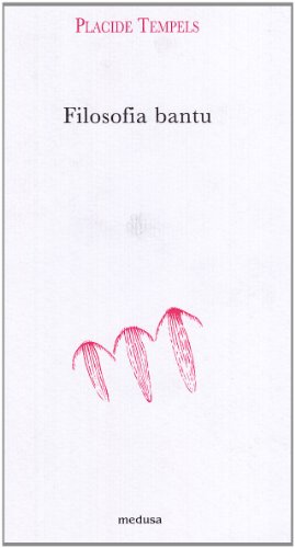 Filosofia bantu by Placide Tempels | Goodreads