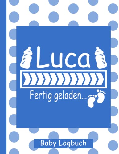 Luca Baby Logbuch Personalisiert - Fertig geladen: Fotos einkleben ...
