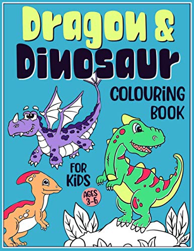 Dragon and Dinosaur Colouring Book for Kids: A Fun Activity Book for ...