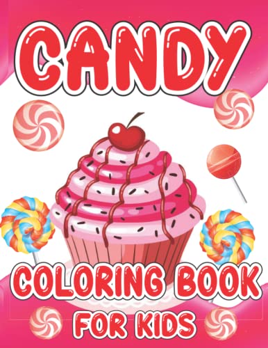 Candy Coloring Books For Kids: Cute Candy Coloring Book With Sweet ...