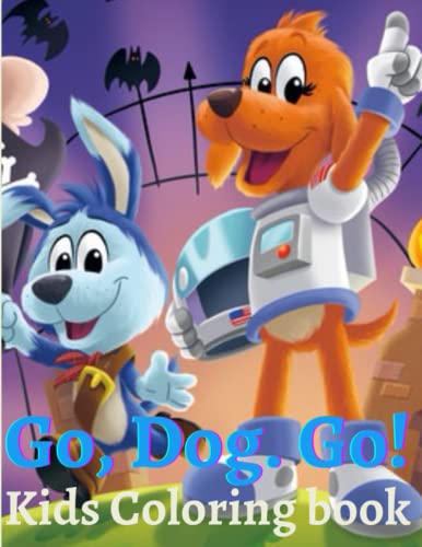 Go, Dog. Go! Coloring book: Coloring Dogs The Famous Series on Netflix ...