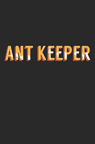 Ant Keeper: Notebook A5 Size, 6x9 inches, 120 dotted dot grid Pages ...