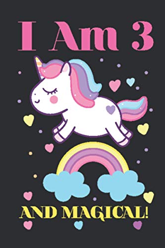 I am 3 And Magicel! Unicorn Birthday Journal: Birthday Unicorn Journal ...
