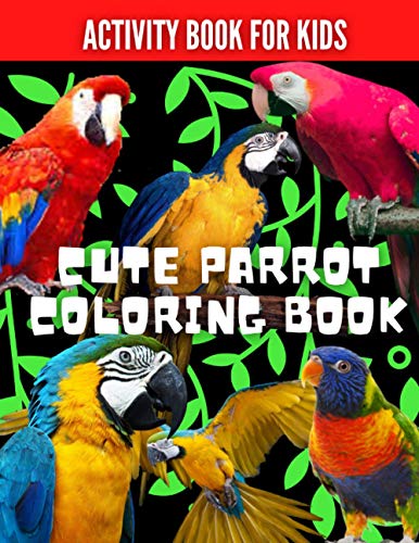 Cute Parrot Coloring Book: Cockatoos,Toucans,Cocktoss,Macaws and ...