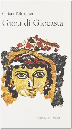 Gioia di Giocasta by Chiara Poltronieri | Goodreads