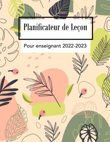 Planificateur de leçon pour enseignant 2022-2023: Planificateur d ...