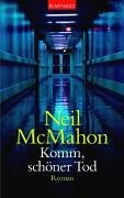 Komm, schöner Tod by Neil McMahon | Goodreads