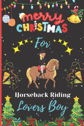 Merry Christmas For Horseback Riding Lovers Boy: Christmas Notebook ...